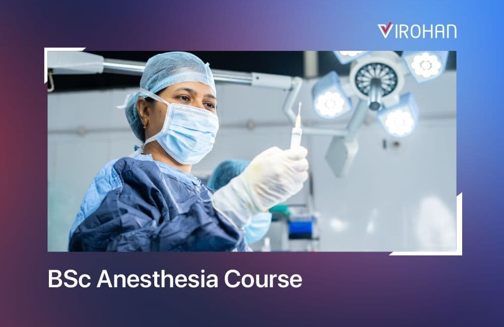 BSc. Anesthesia: Course, Eligibility, Job and Salary