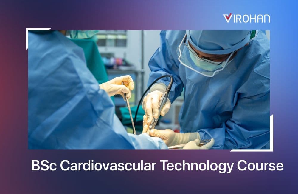 BSc in Cardiovascular Technology: Course, Eligibility, Jobs and Salary