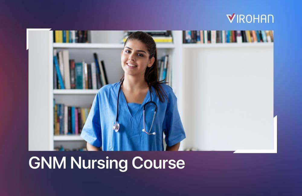 GNM (2023): Course, Details, Duration, Eligibility, Entrance Exam, Full ...