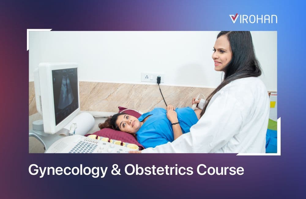 Gynecology and Obstetrics: Course, Eligibility, Job and Salary